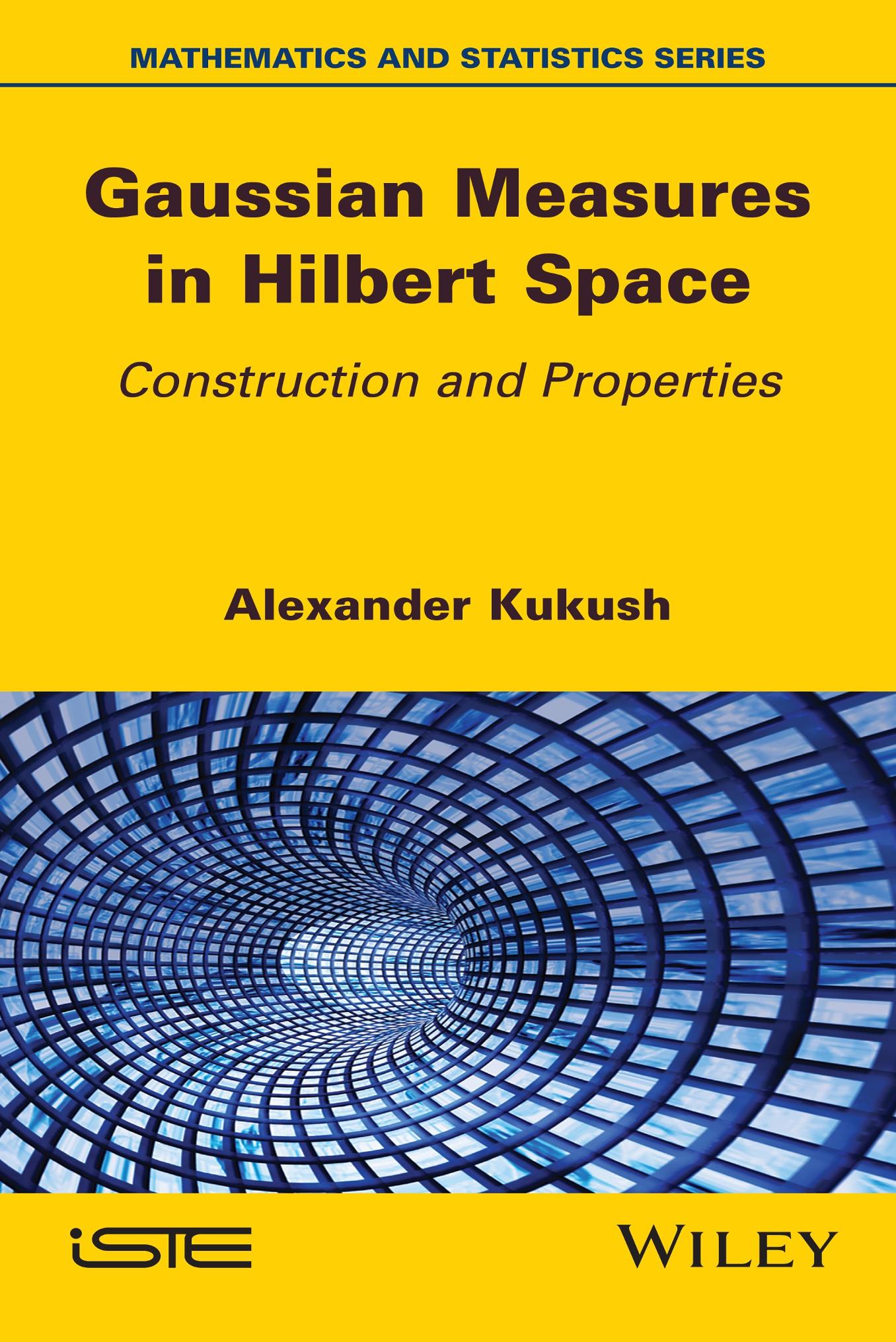 Gaussian measures in hilbert space construction and properties kukush by andrew.hicks621 - Issuu
