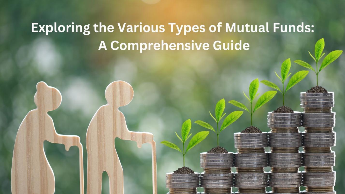 Exploring the Various Types of Mutual Funds: A Comprehensive Guide by ...