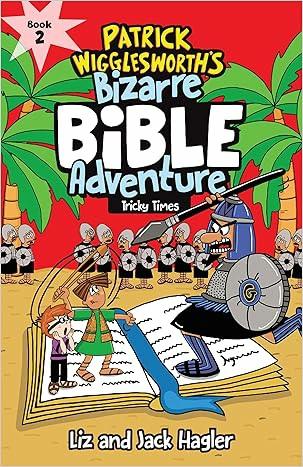 DOWNLOAD Tricky Times (Patrick Wigglesworth’s Bizarre Bible Adventure ...