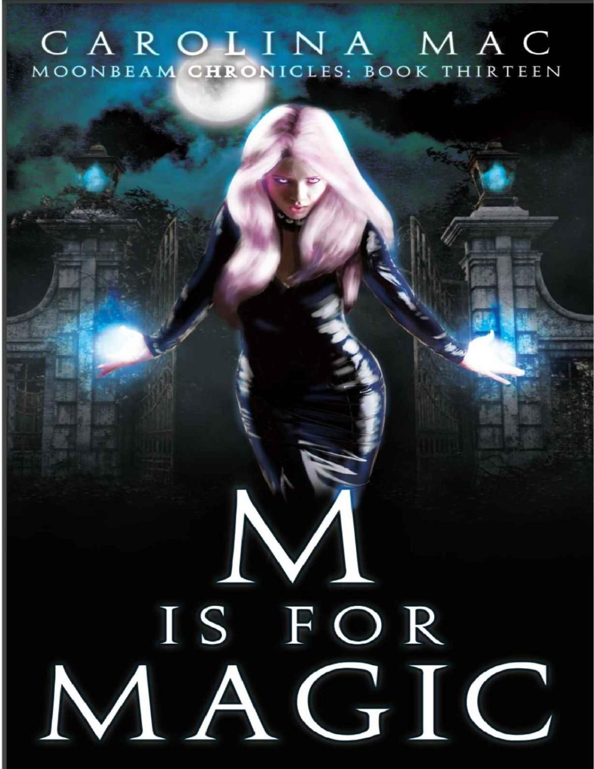 M is for magic the a b cs of witchery moonbeam chronicles book 13 carolina mac by bill.smith628 ...
