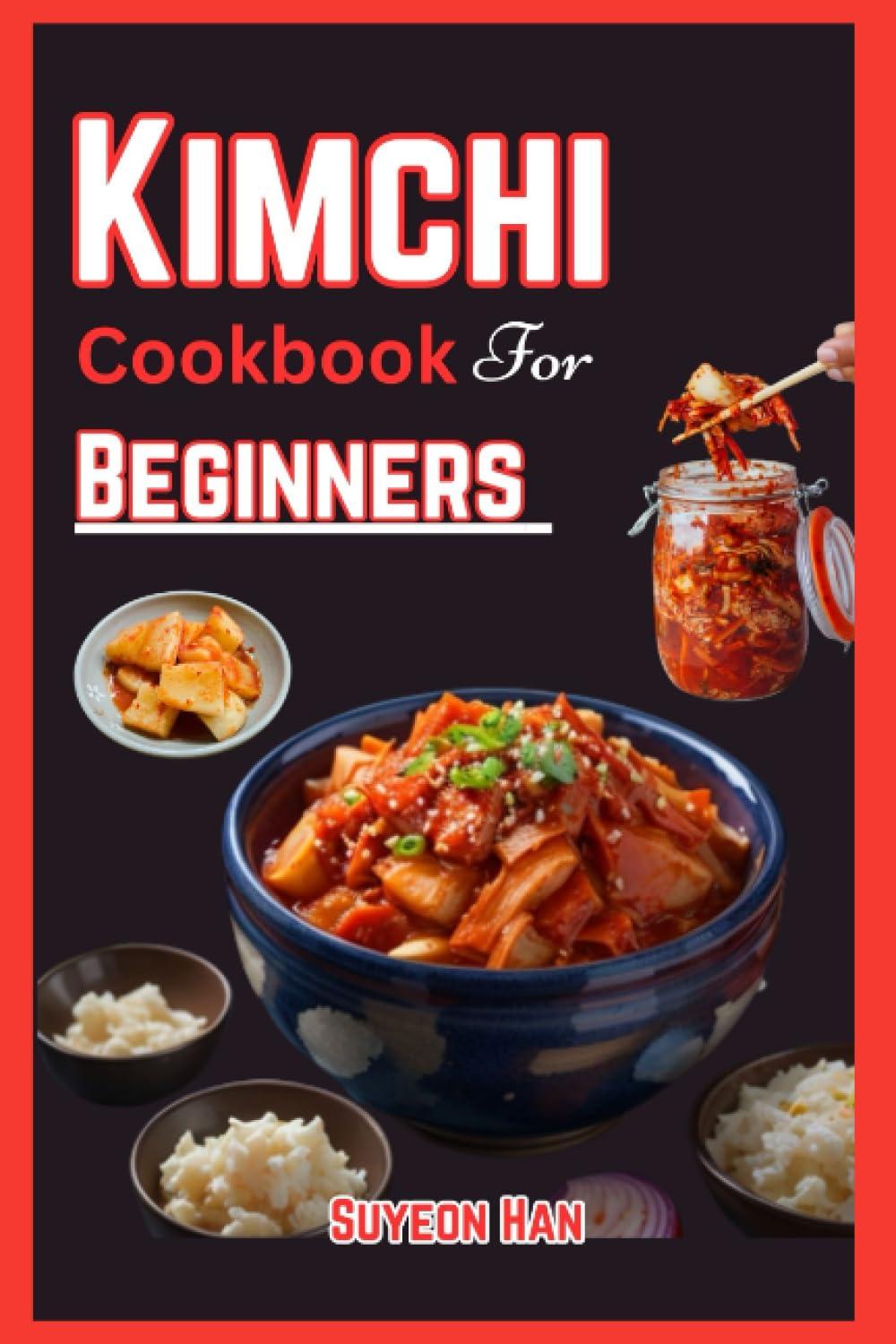 ️READ ️Online KIMCHI COOKBOOK FOR BEGINNERS: Simple and easy ways to ...