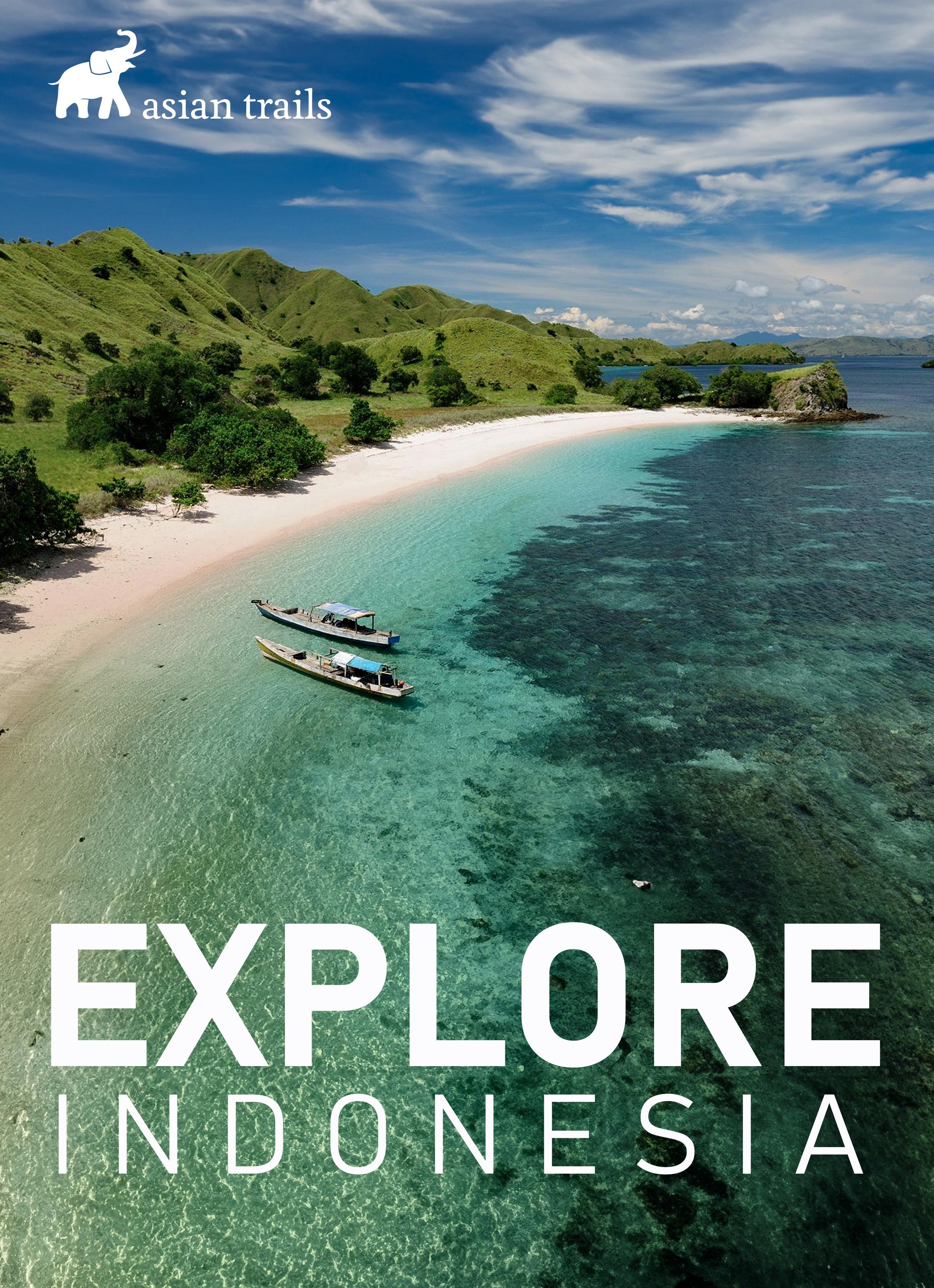 Asian Trails - Explore Indonesia by Asian Trails - Issuu