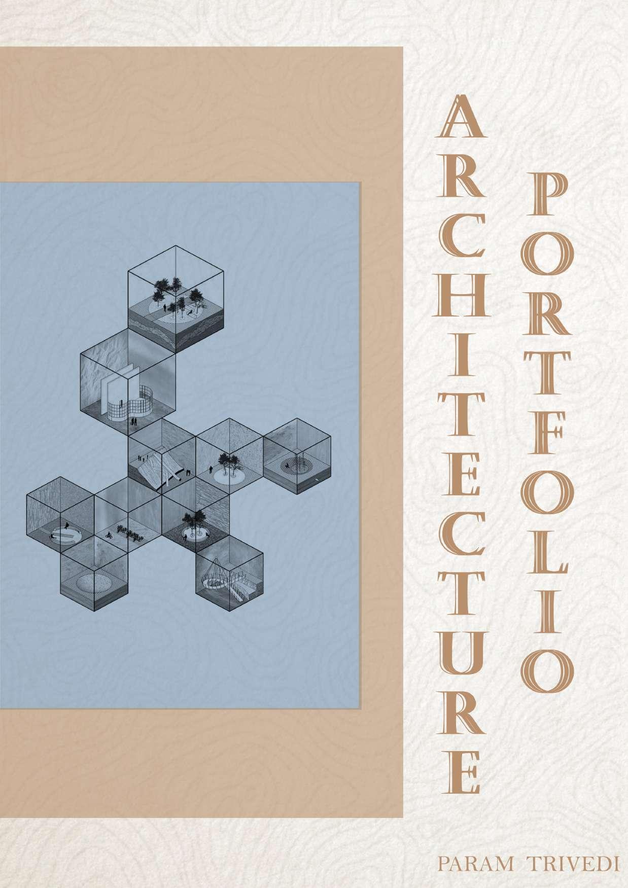 Architecture student portfolio by Param Trivedi - Issuu
