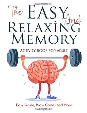 Free PDF The Easy and Relaxing Memory Activity Book for Adult: Easy Puzzle, Brain Games and More ...
