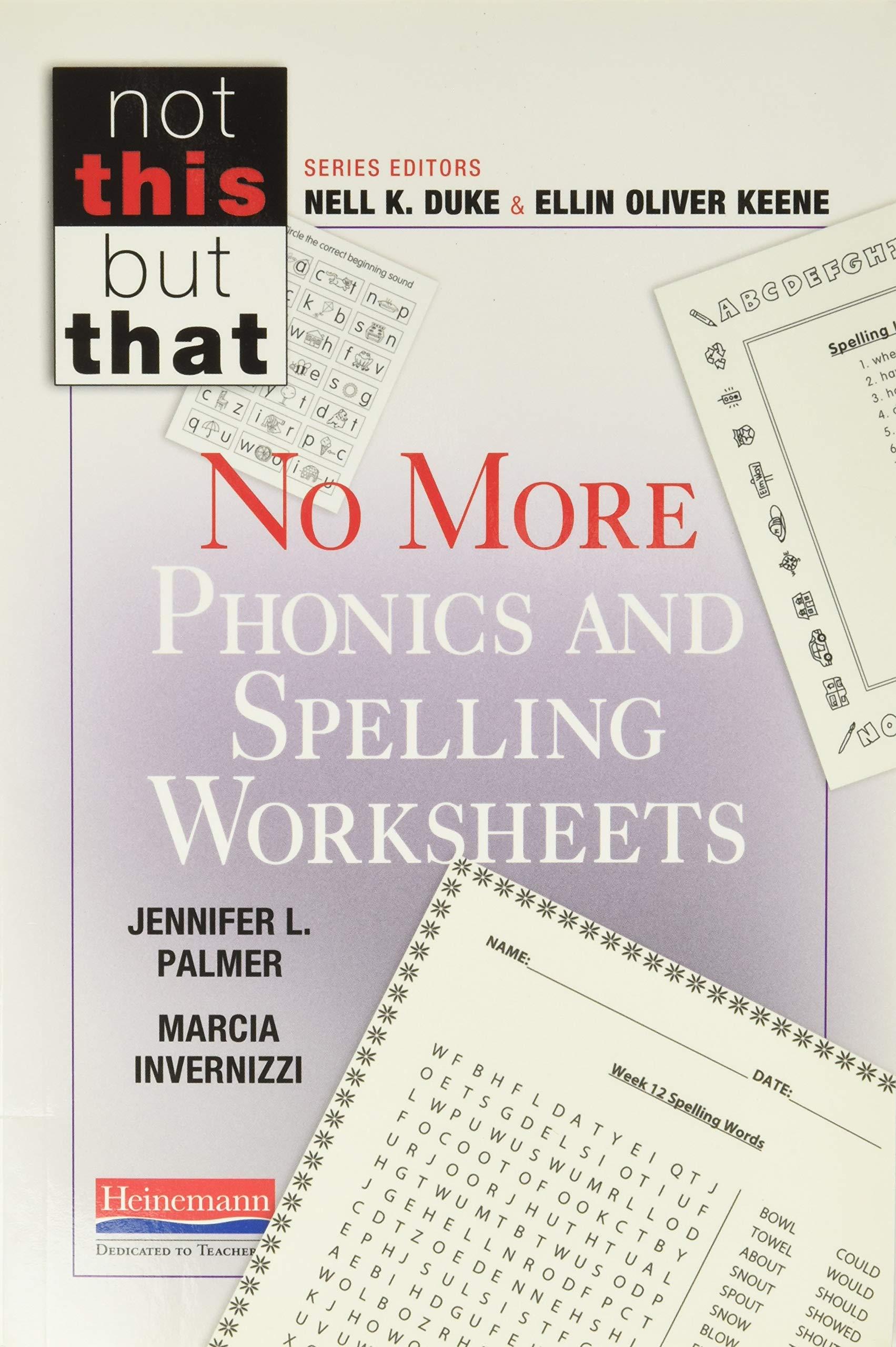 (BOOK)-No More Phonics and Spelling Worksheets (Not This but That) by ChristineRiley486 - Issuu