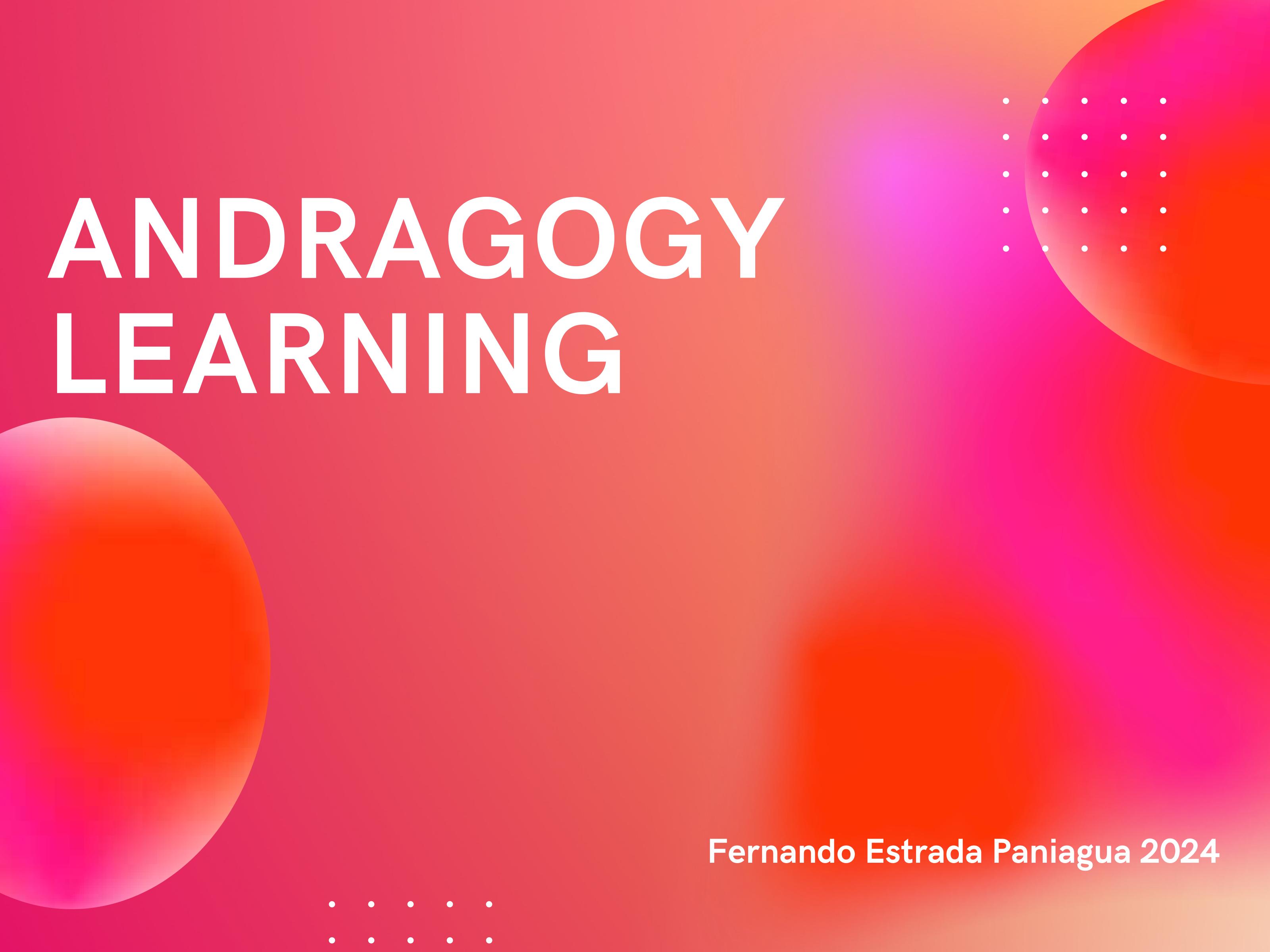 Andragogy Learning by JULIO FERNANDO ESTRADA PANIAGUA - Issuu