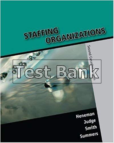 Download Staffing organizations 8th edition heneman test bank 2024 full ...