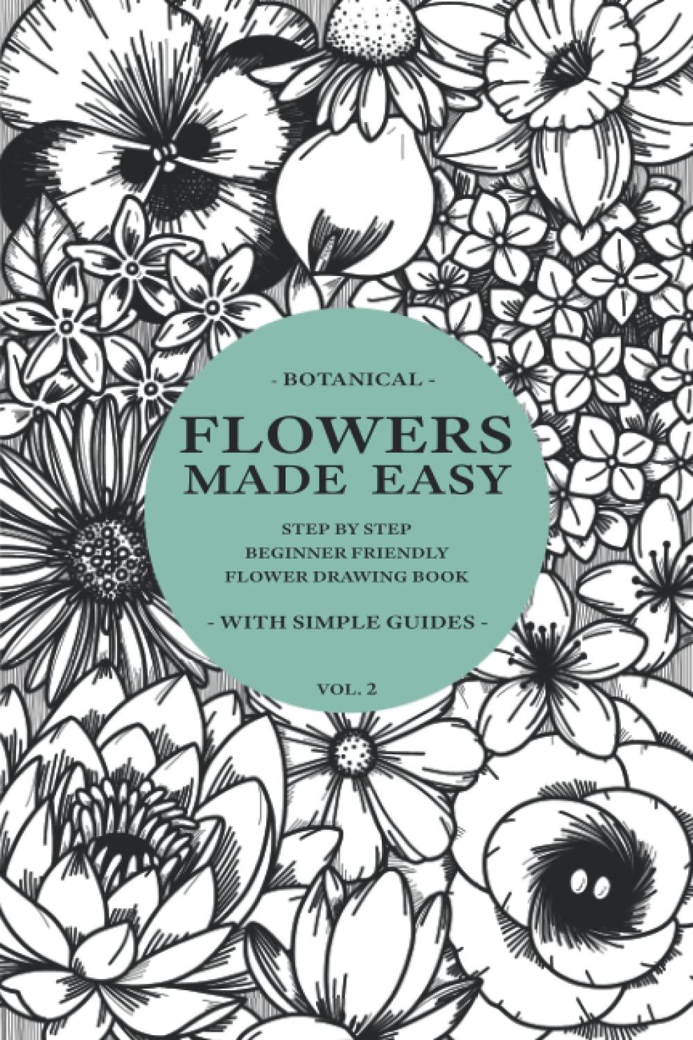 (BOOS)-Flowers Made Easy Vol 2: A Step By Step, Beginner Friendly ...
