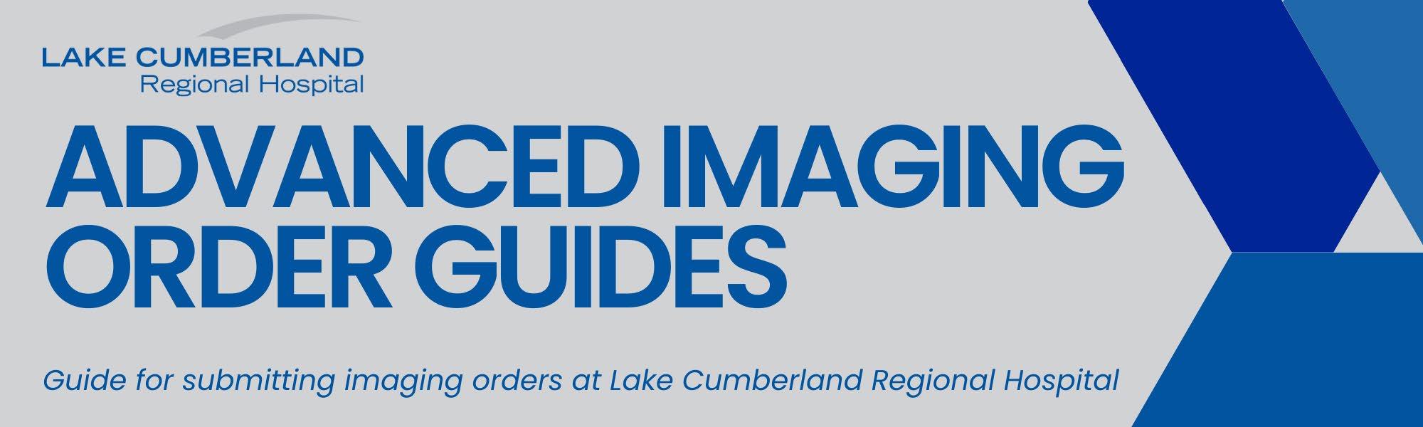 Lake Cumberland Regional Hospital Advanced Imaging Order Guides by ...