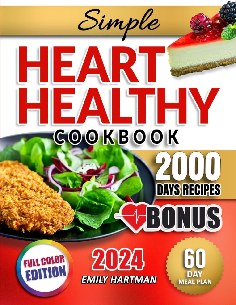 Read [PDF] Simple Heart Healthy Cookbook: Discover the Key Steps to ...