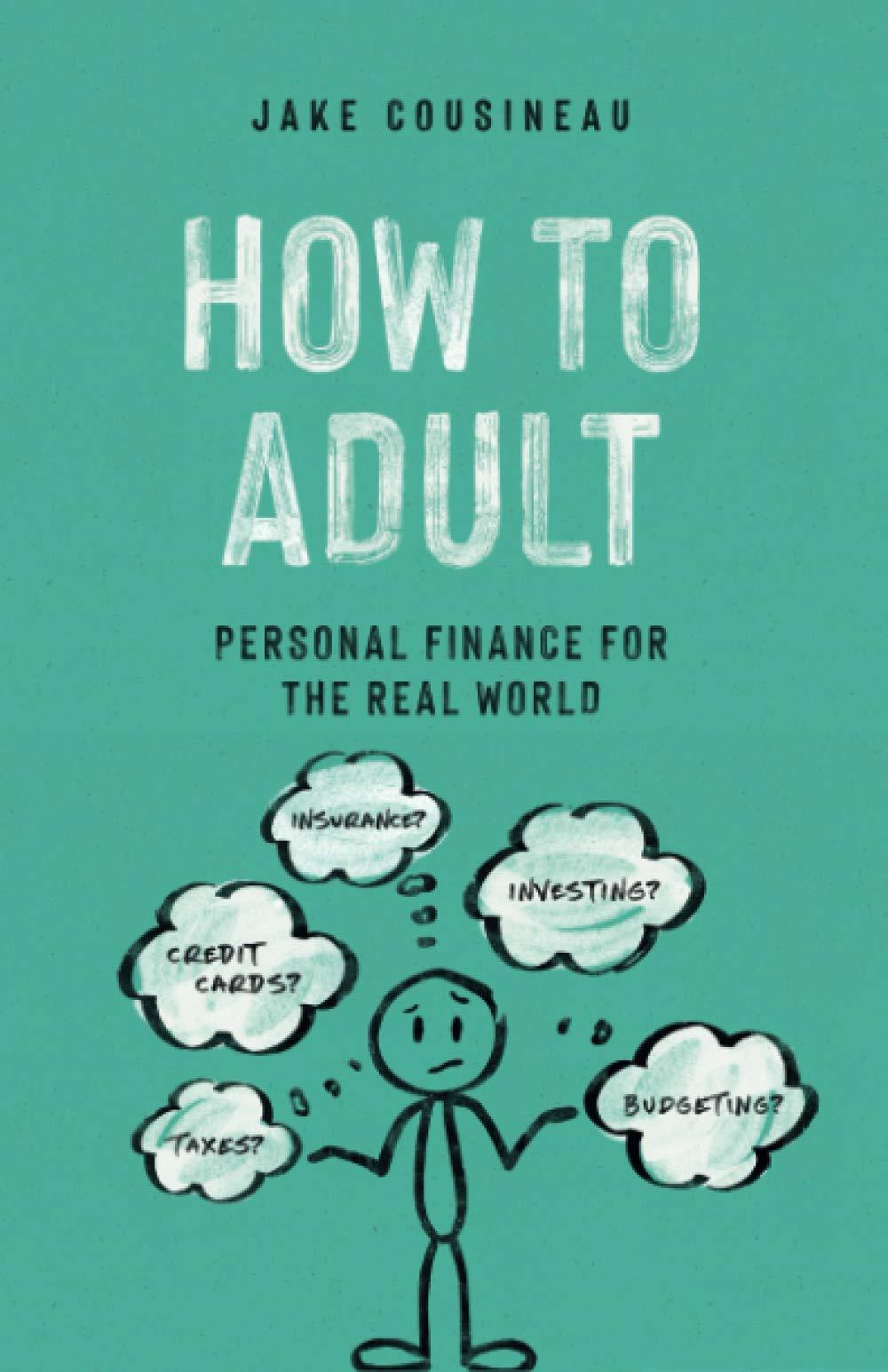 read⚡ How to Adult: Personal Finance for the Real World by rafiqasaleh ...