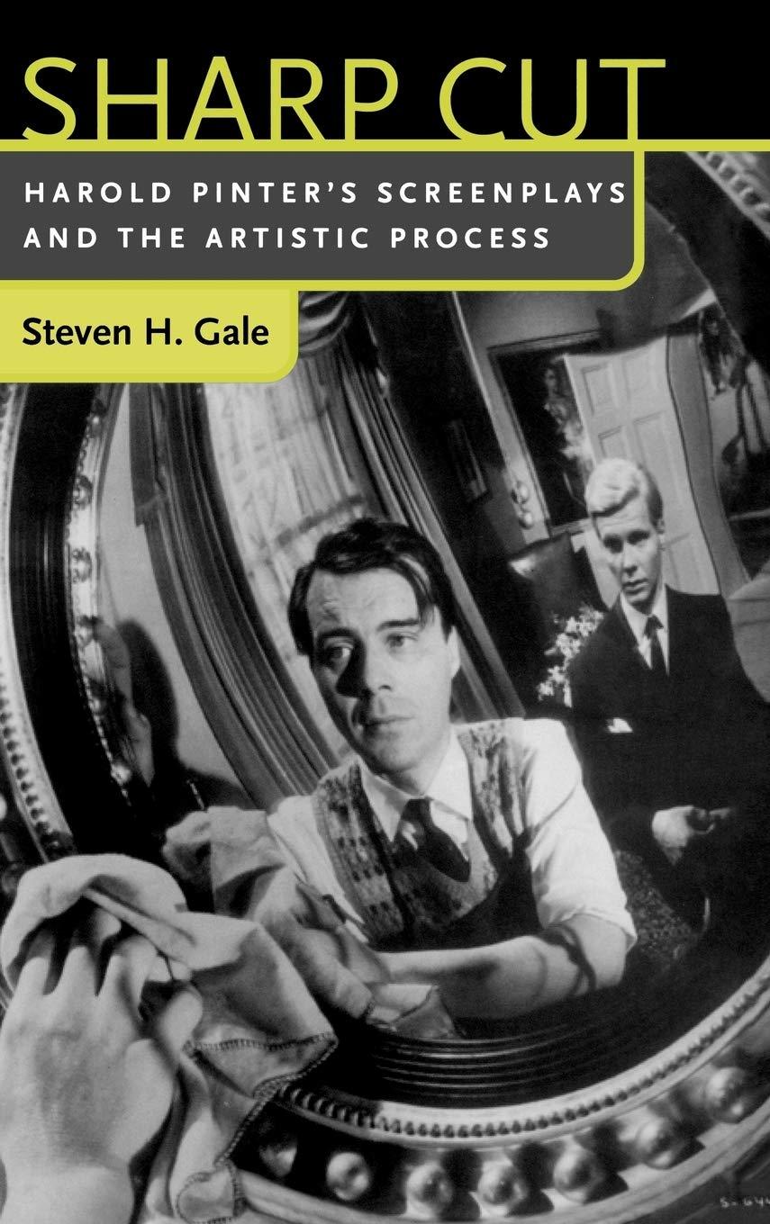 PDF DOWNLOAD Sharp Cut: Harold Pinter's Screenplays and the Artistic P ...
