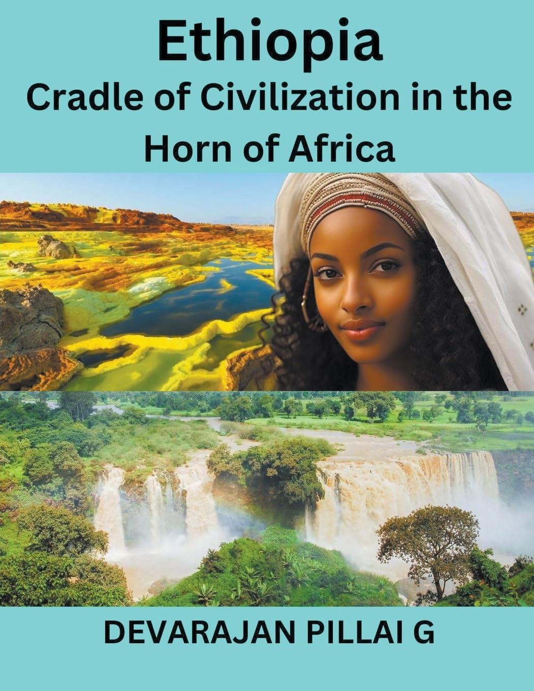 PDF KINDLE DOWNLOAD Ethiopia: Cradle of Civilization in the Horn of Af by ceceliamarksas - Issuu