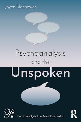 get [PDF] Download Psychoanalysis and the Unspoken (Psychoanalysis in a New Key Book Series) PDF ...
