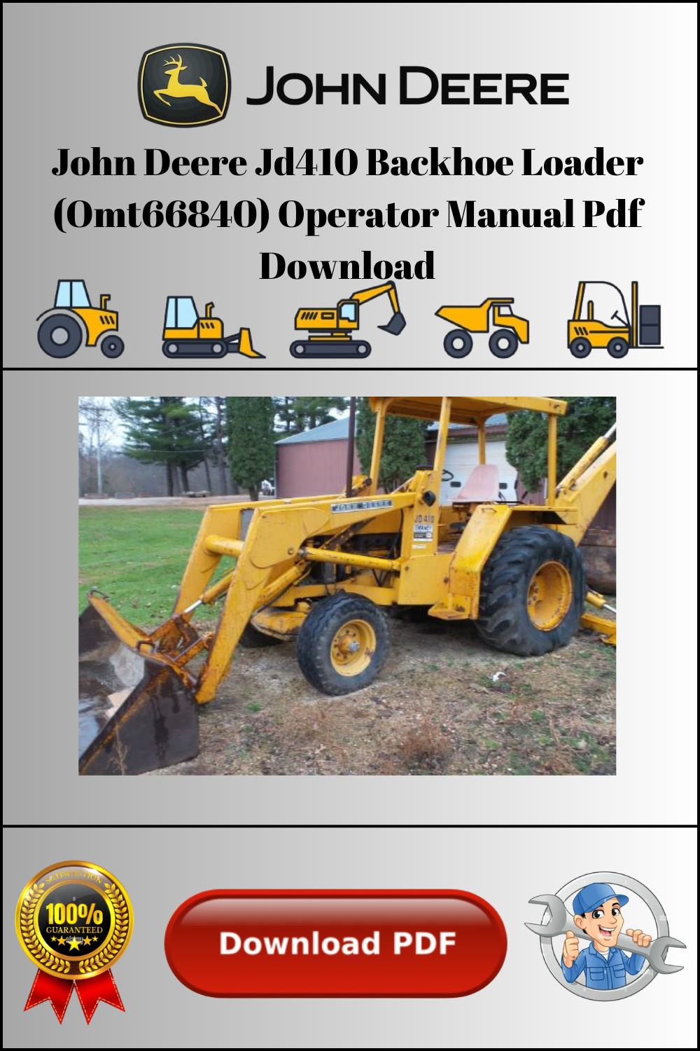 John Deere Jd410 Backhoe Loader (Omt66840) Operator Manual Pdf Download by john-deere-manual - Issuu