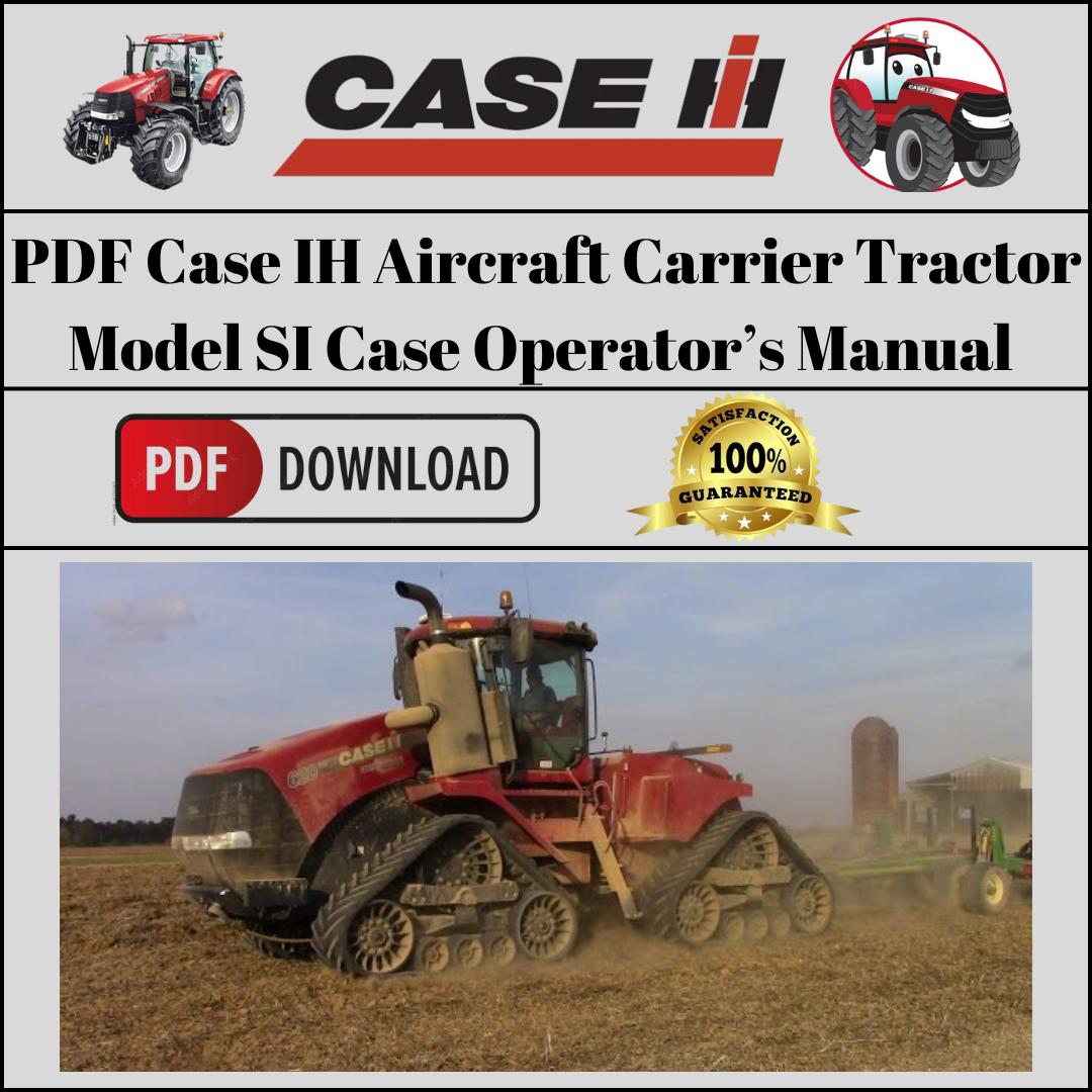 Download Case IH Aircraft Carrier Tractor – Model SI Case Operator ...