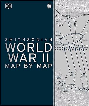 PDF Free World War II Map by Map (DK History Map by Map) by DK by ...