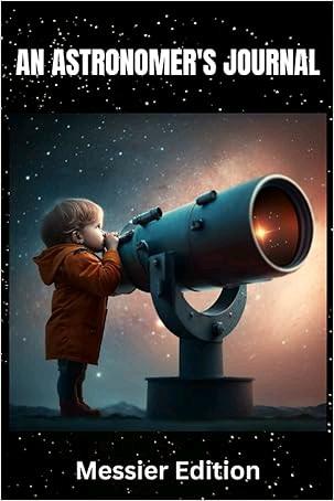 (Ebook Free) An Astronomer's Journal: Messier Edition by e.j. asher by ...