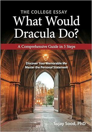 EBOOK The College Essay: What Would Dracula Do?: Find Your Memorable Me ...
