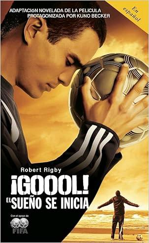 PDF ¡Goool! / Goal!: The Dream Begins: El sueno se inicia... (Spanish ...