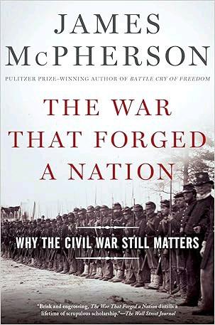 Download The War That Forged a Nation: Why the Civil War Still Matters ...