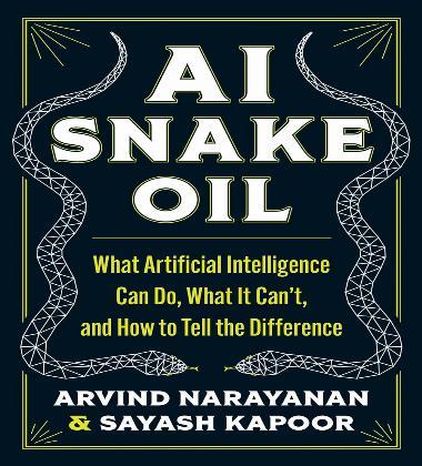 (PDF/ePub) AI Snake Oil: What Artificial Intelligence Can Do, What It Can’t, and How to Tell the ...