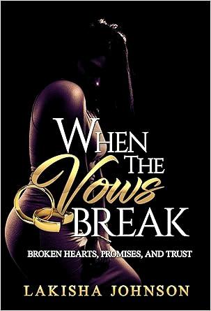 Ebook When the Vows Break by Lakisha Johnson by ClaudiaBlandaro - Issuu