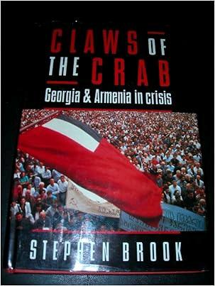 (EBOOK)(PDF) Claws of the Crab: Georgia and Armenia in Crisis by ...