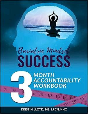 DOWNLOAD Bariatric Mindset Success: 3-Month Accountability Workbook: (black & white version) by ...