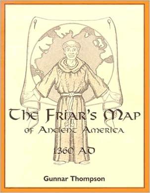 (PDF Free) The Friar's Map of Ancient America 1360 AD: The Story of ...