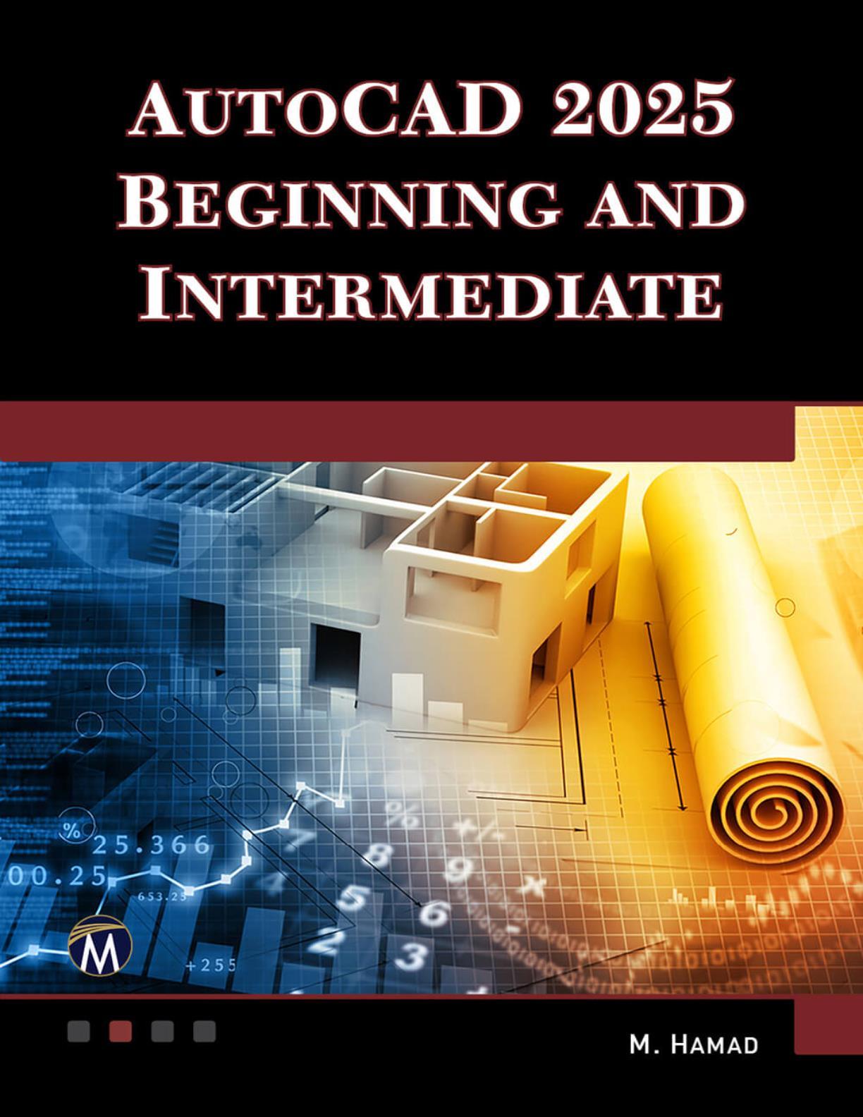 eBook AutoCAD 2025 Beginning and Intermediate By Munir Hamad by AllAcademic - Issuu