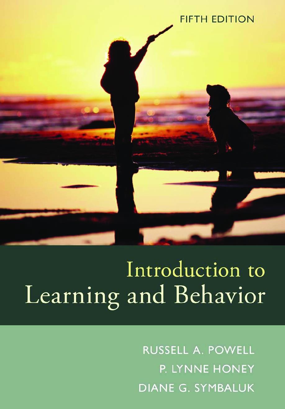 Introduction to Learning and Behaviour 5th Edition by Russell A. Powell, P. Lynne Honey, Diane G ...