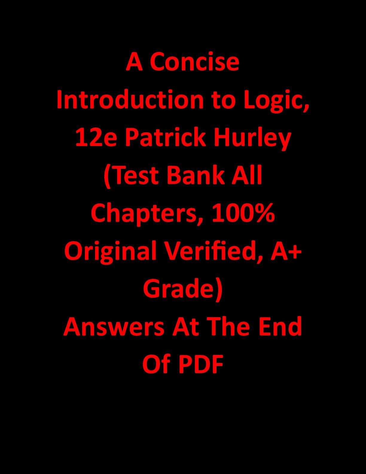 Test Bank For A Concise Introduction to Logic 12th Edition By Patrick ...