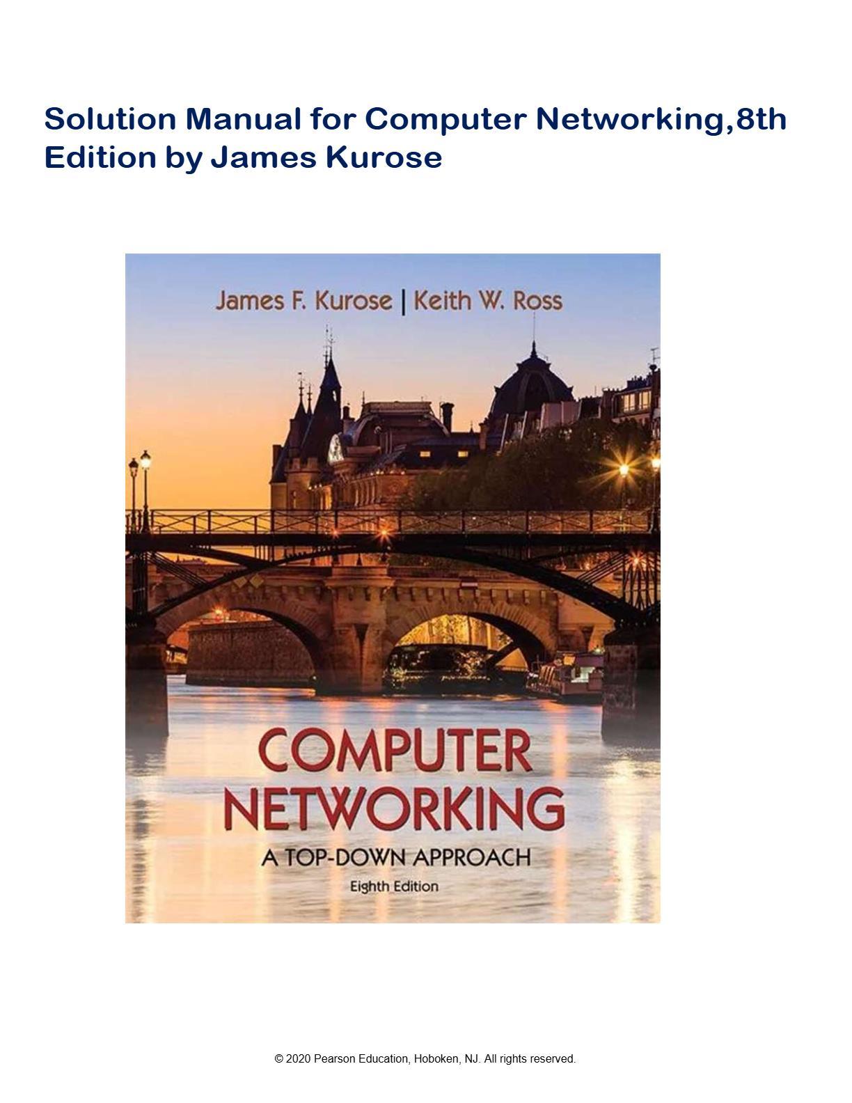 Solutions Manual for Computer Networking,8th Edition by James Kurose by GreatPriceBooks - Issuu