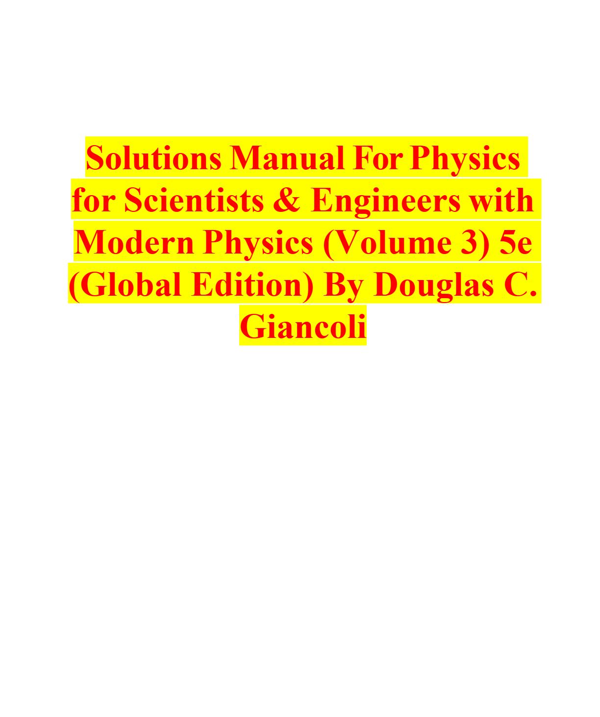 Solutions Manual For Physics for Scientists & Engineers with Modern Physics (Volume 3) 5e ...