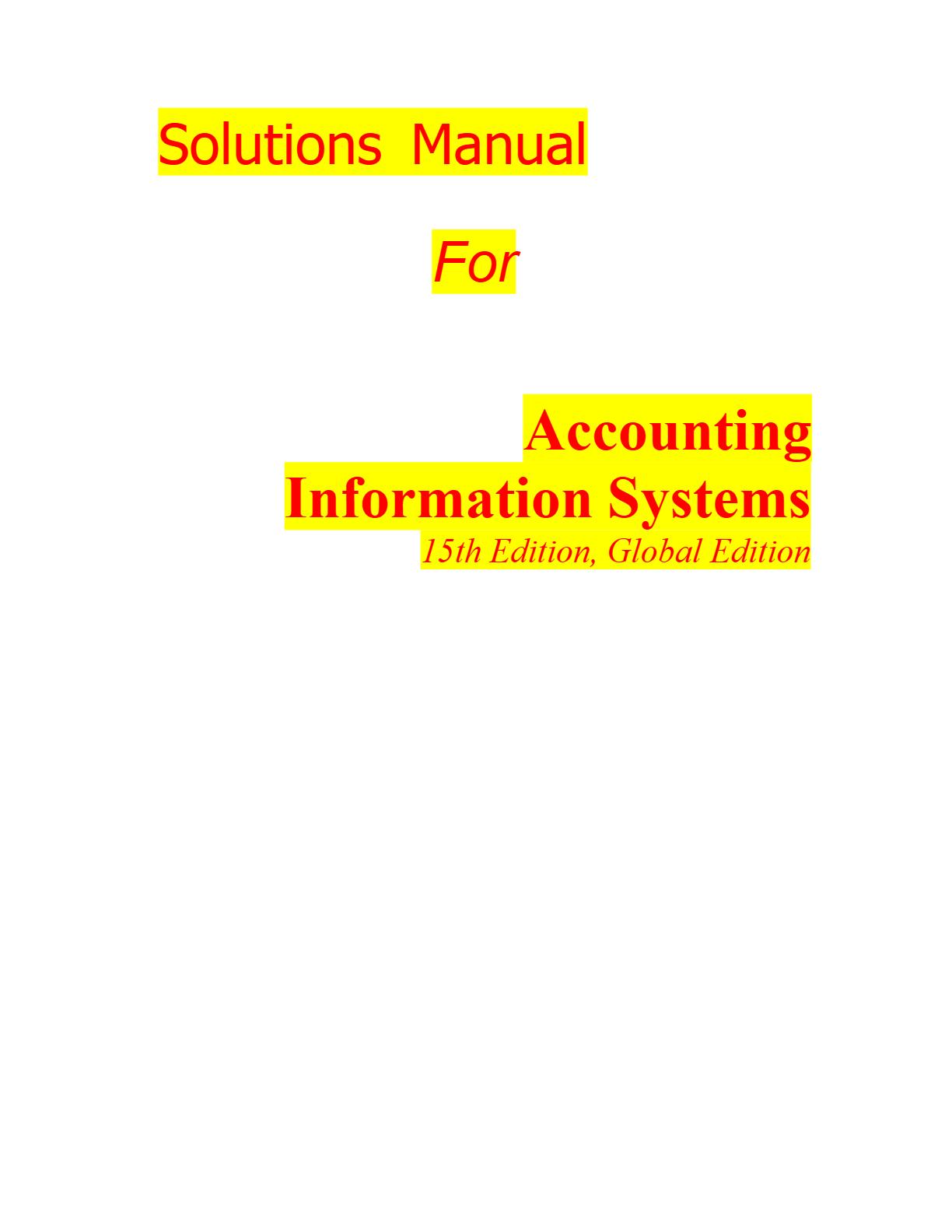 Solutions Manual For Accounting Information Systems 15th Edition, Global Edition by ...