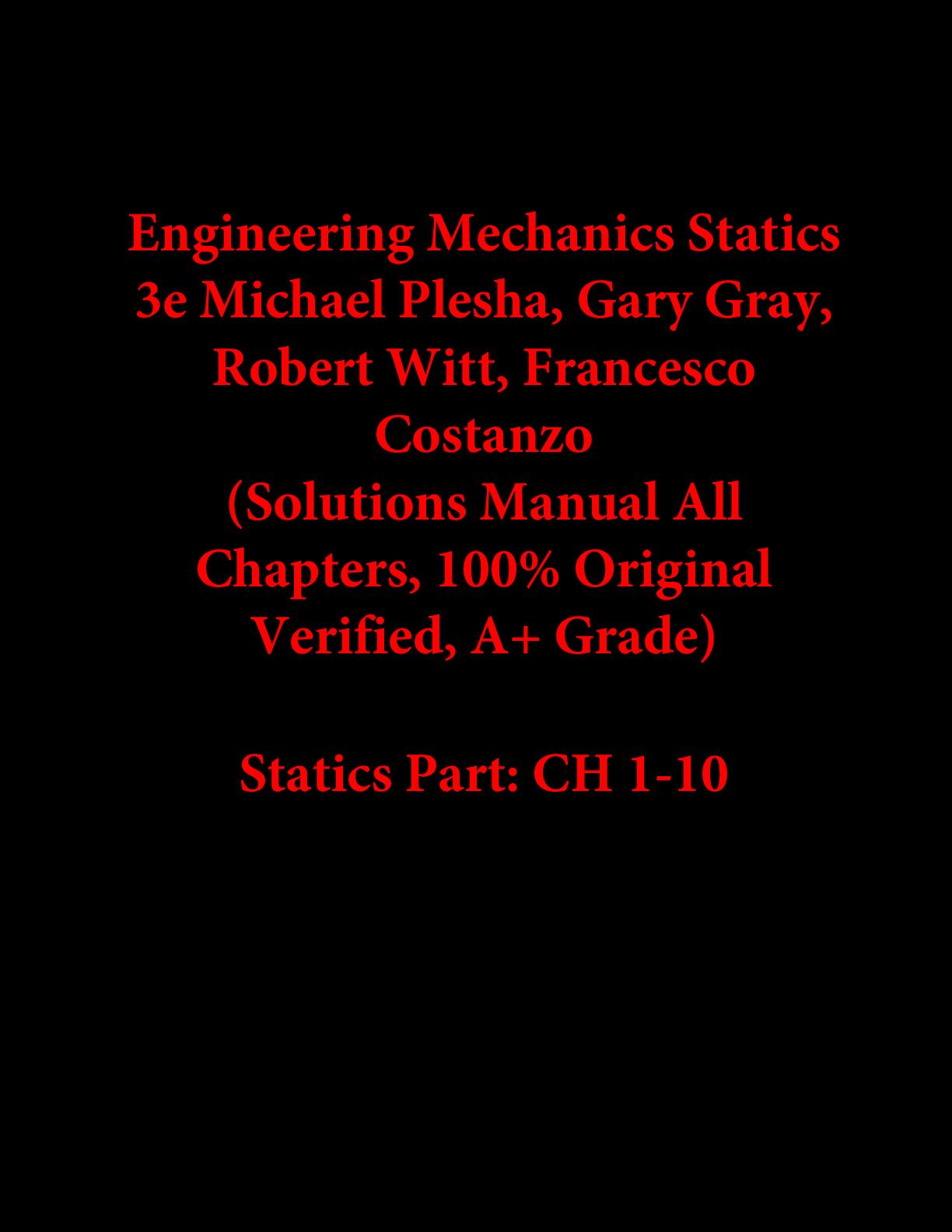Solutions Manual For Engineering Mechanics Statics 3rd Edition By Michael Plesha, Gary Gray ...