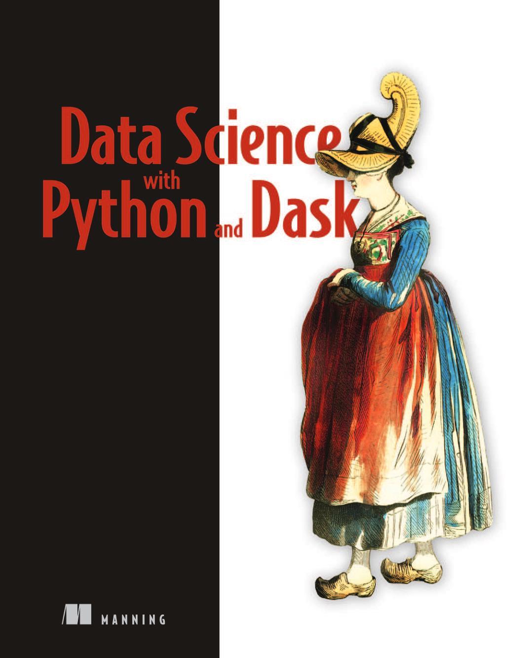 [eBook-PDF] Data Science with Python and Dask by Jesse C. Daniel ISBN 13 9781617295607 by ...