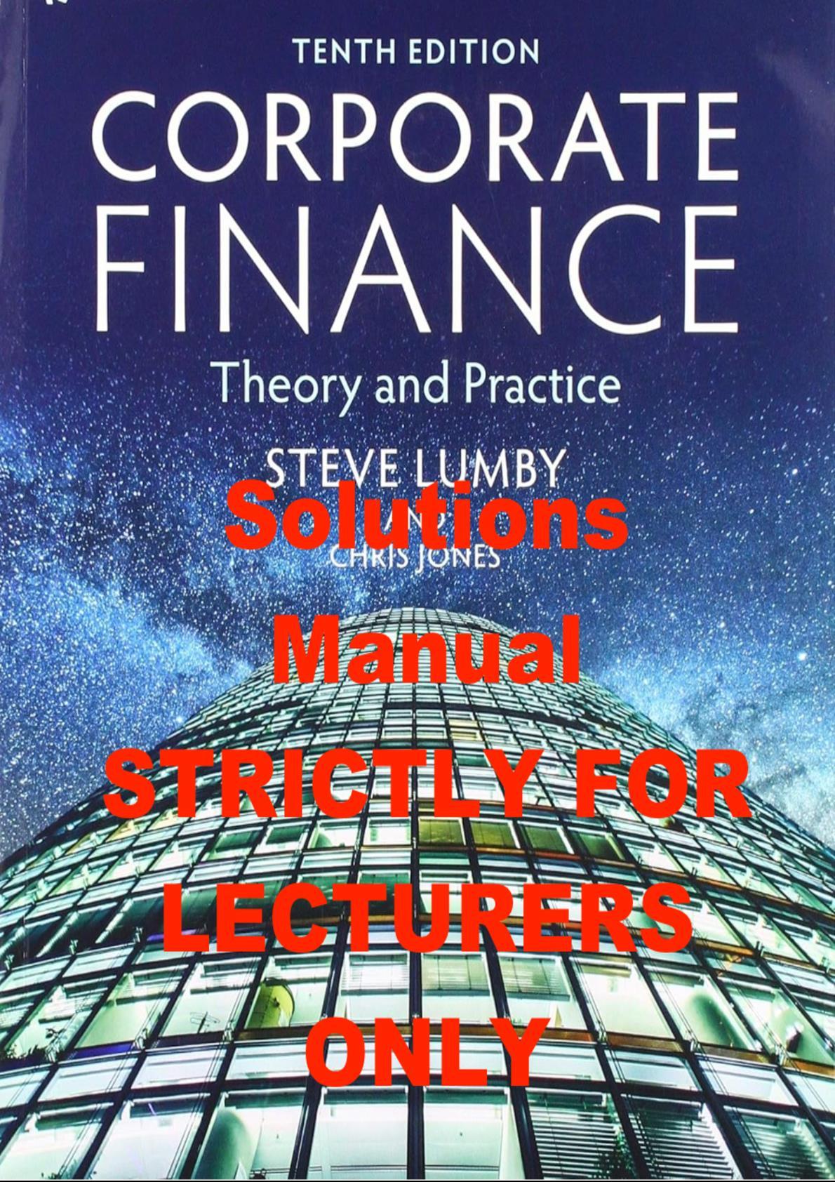 Solutions Manual for Corporate Finance Theory and Practice 10th Edition ...