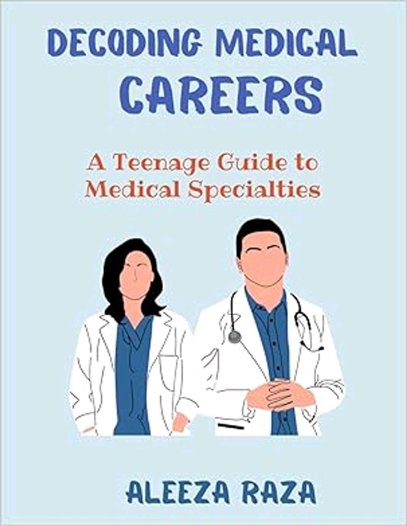 Ebook Decoding Medical Careers: A Teenage Guide to Medical Specialties ...