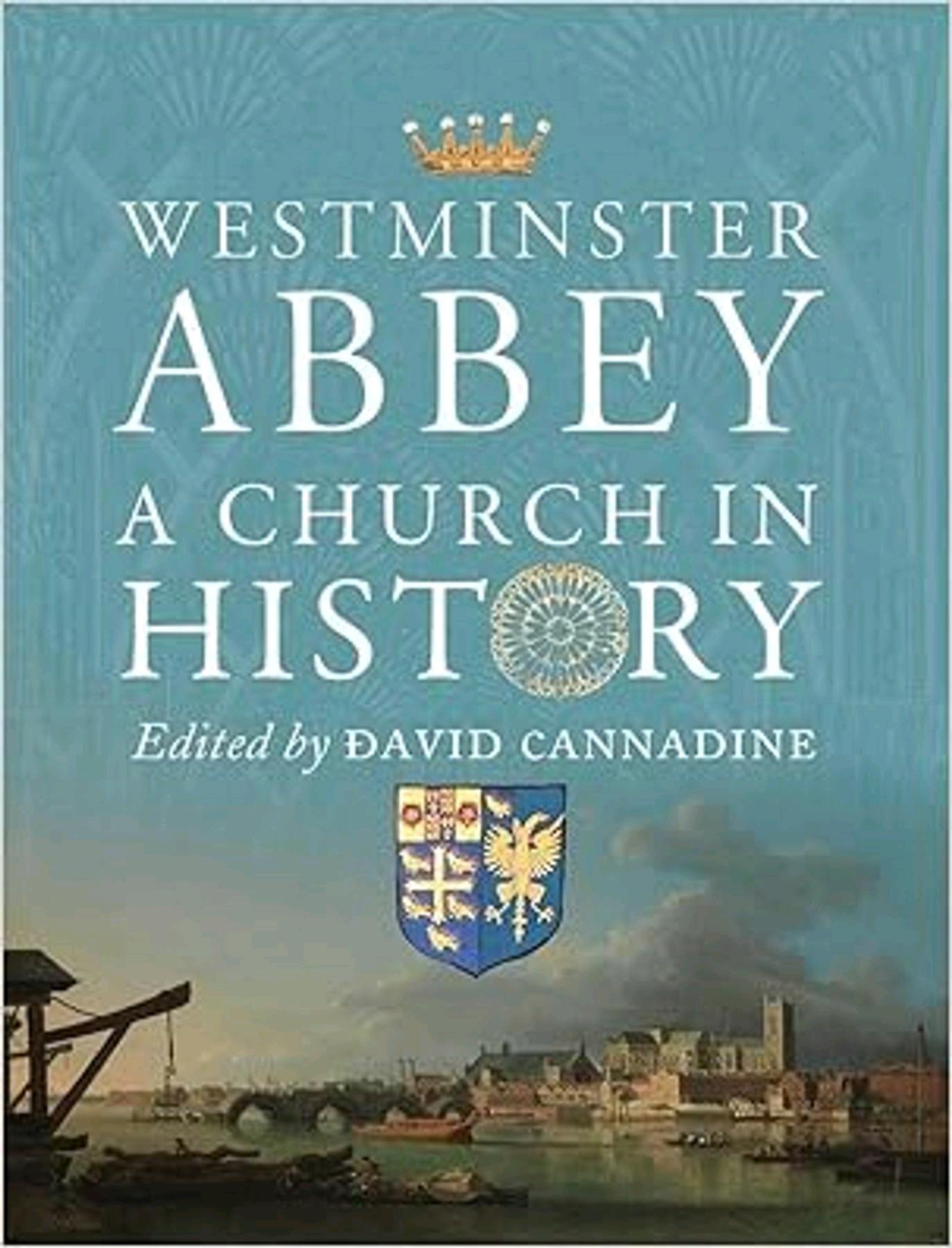 Digital Book Westminster Abbey: A Church in History by David Cannadine ...