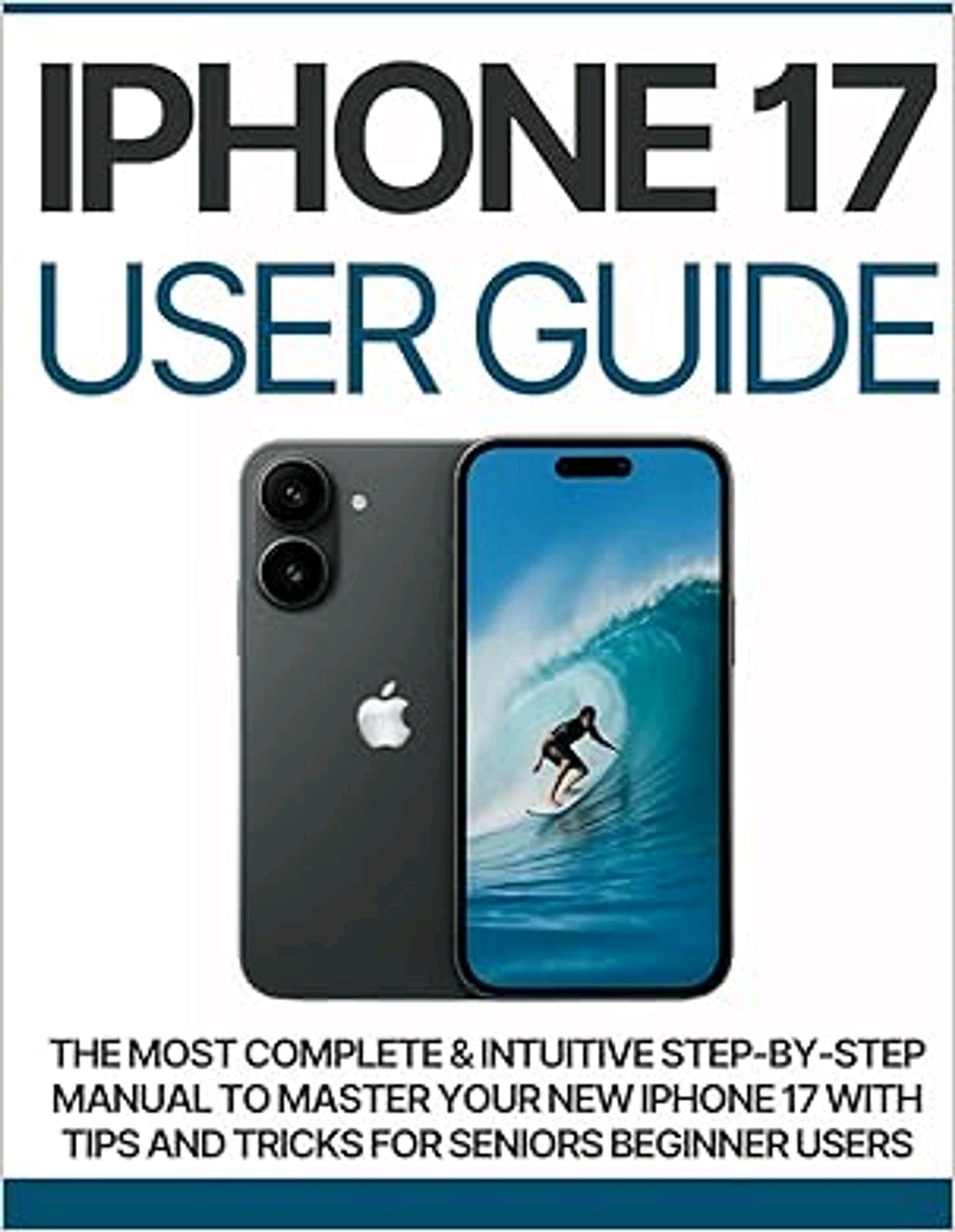 Unlock Full Book Iphone 17 User Guide: The Most Complete & intuitive ...