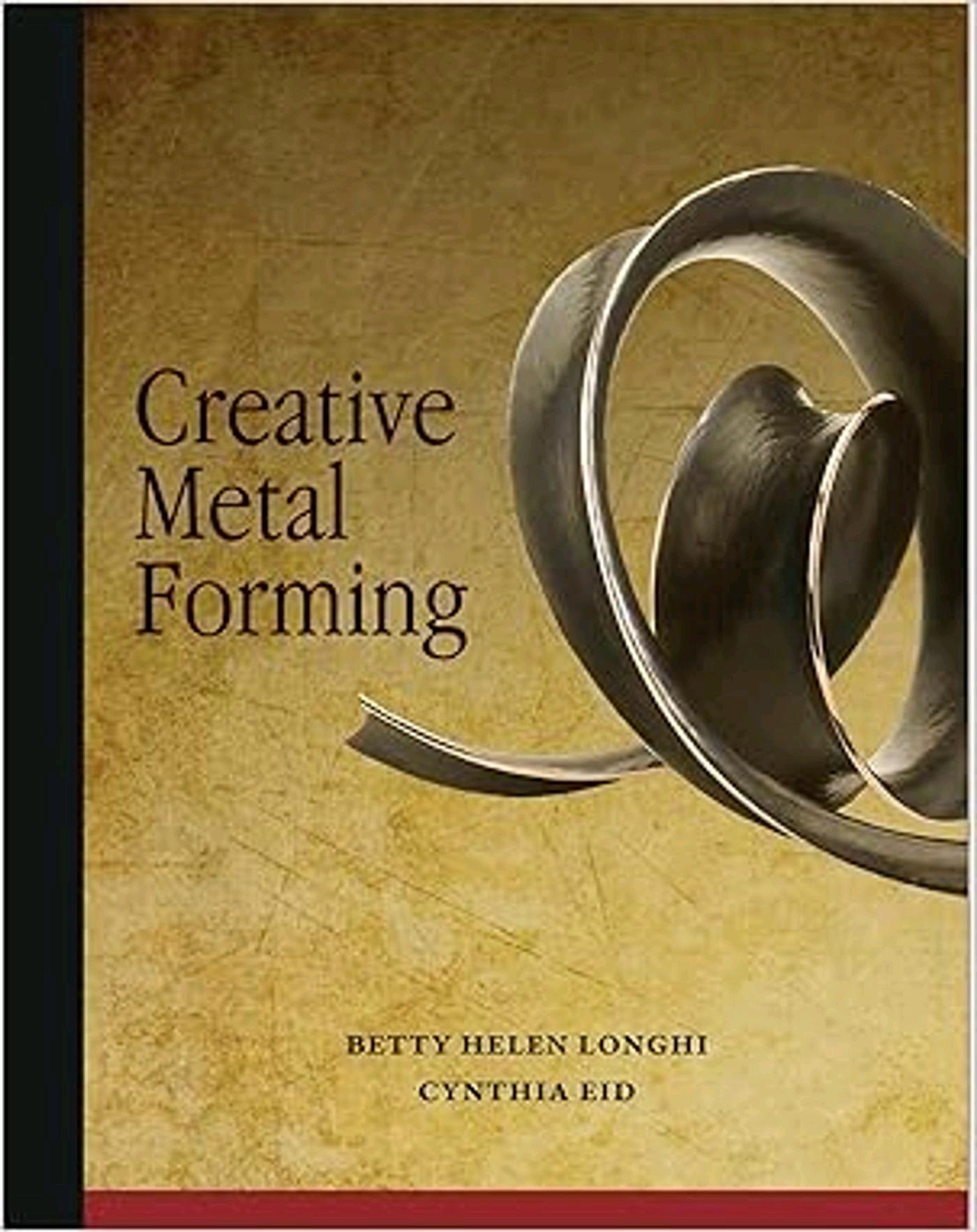 Quick Ebook Creative Metal Forming by Betty Helen Longhi by ...
