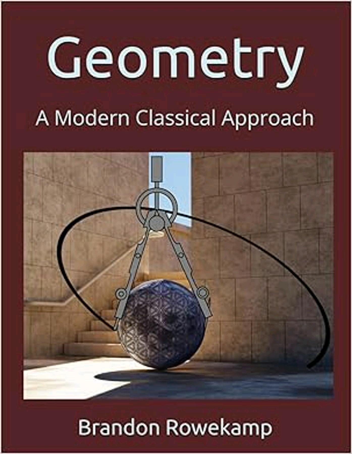 EBOOK Geometry: A Modern Classical Approach by Dr. Brandon Michael ...