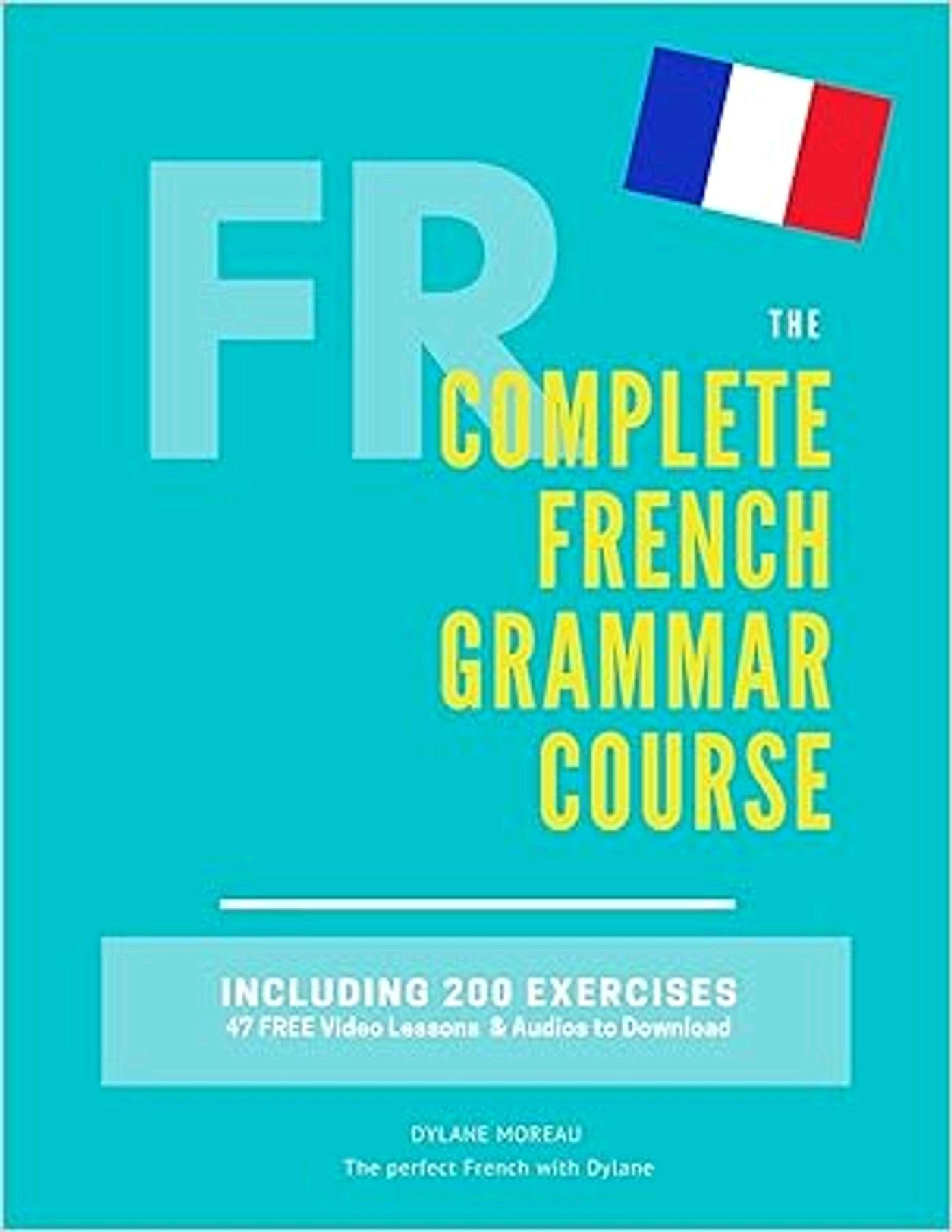 Ebook The Complete French Grammar Course : French beginners to advanced ...