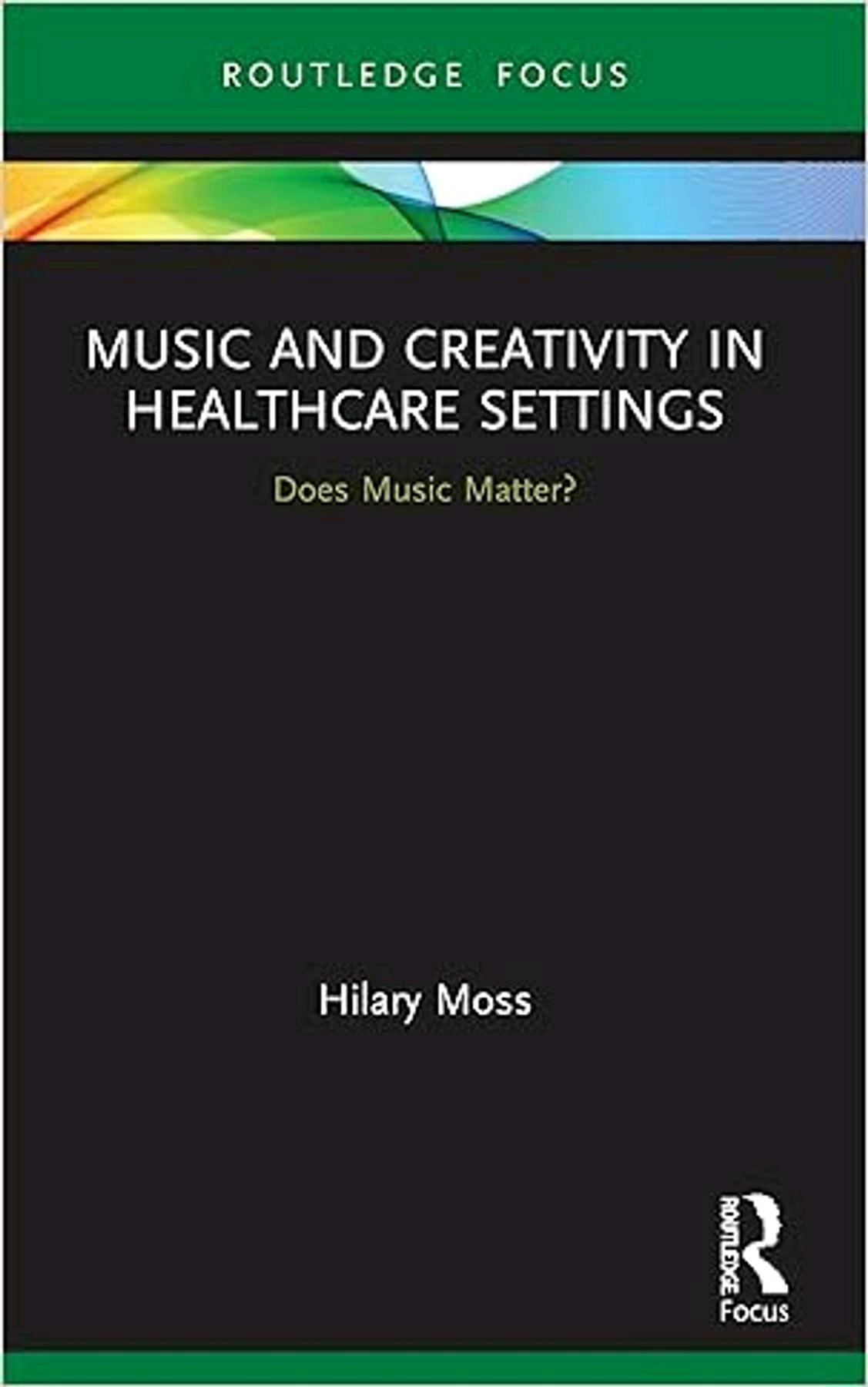 Ebook Music and Creativity in Healthcare Settings (Routledge Focus) by ...
