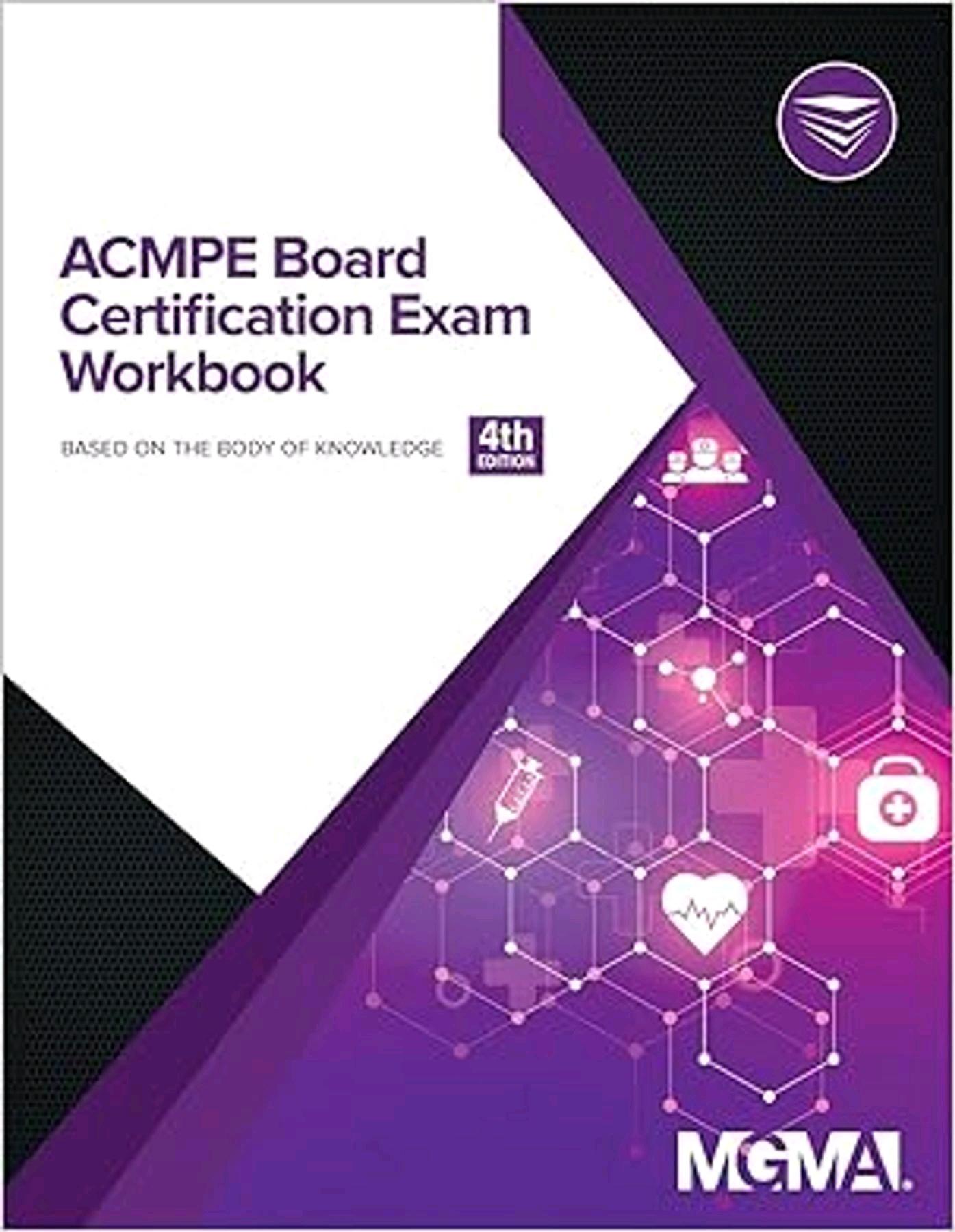 Ebook Version ACMPE Board Certification Exam Workbook by Mgma by ...