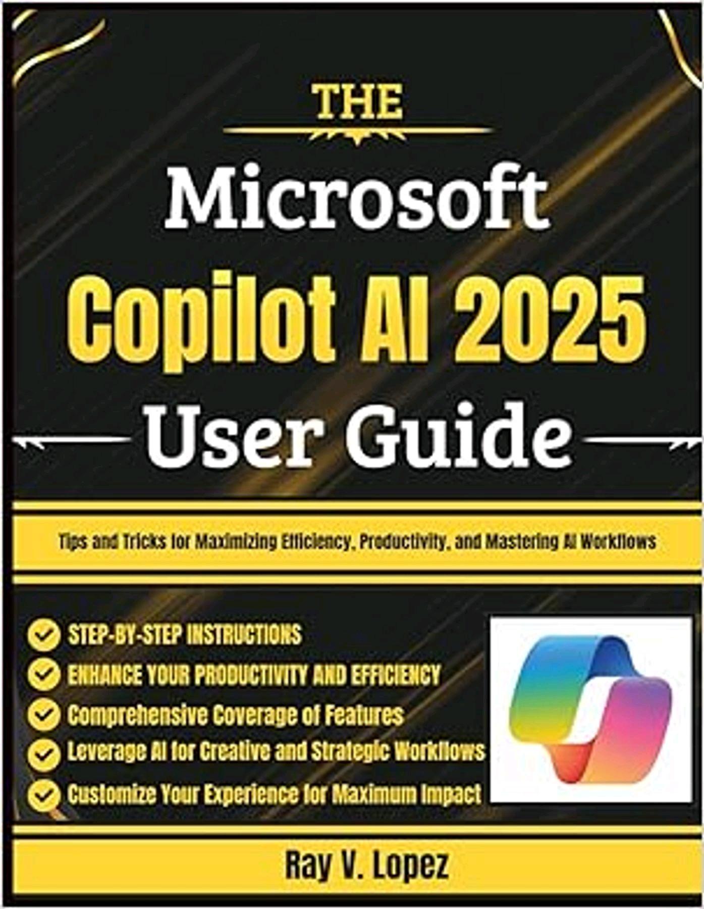 PDF The Microsoft Copilot AI 2025 User Guide: Tips and Tricks for Maximizing Efficiency ...
