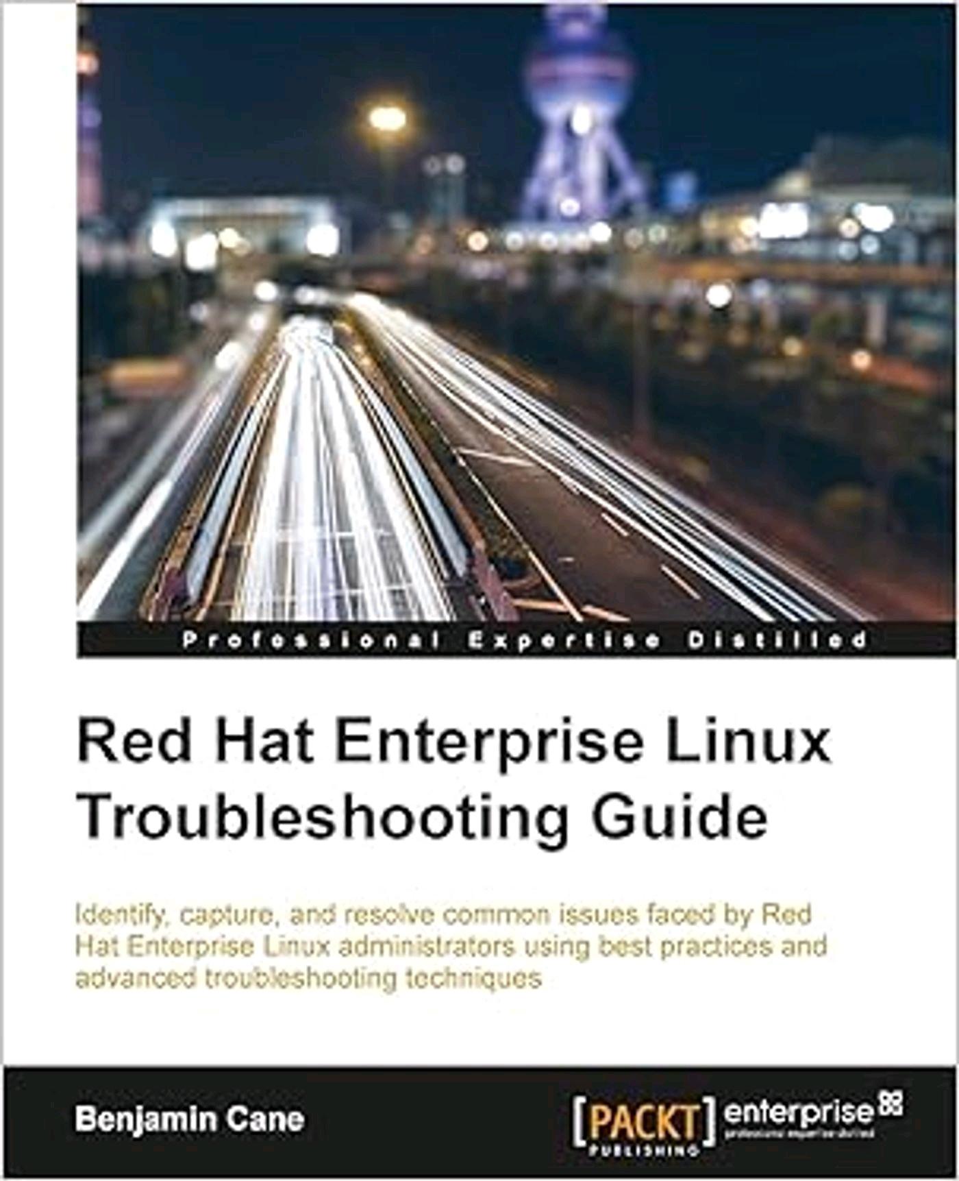 Start Reading Red Hat Enterprise Linux Troubleshooting Guide by ...