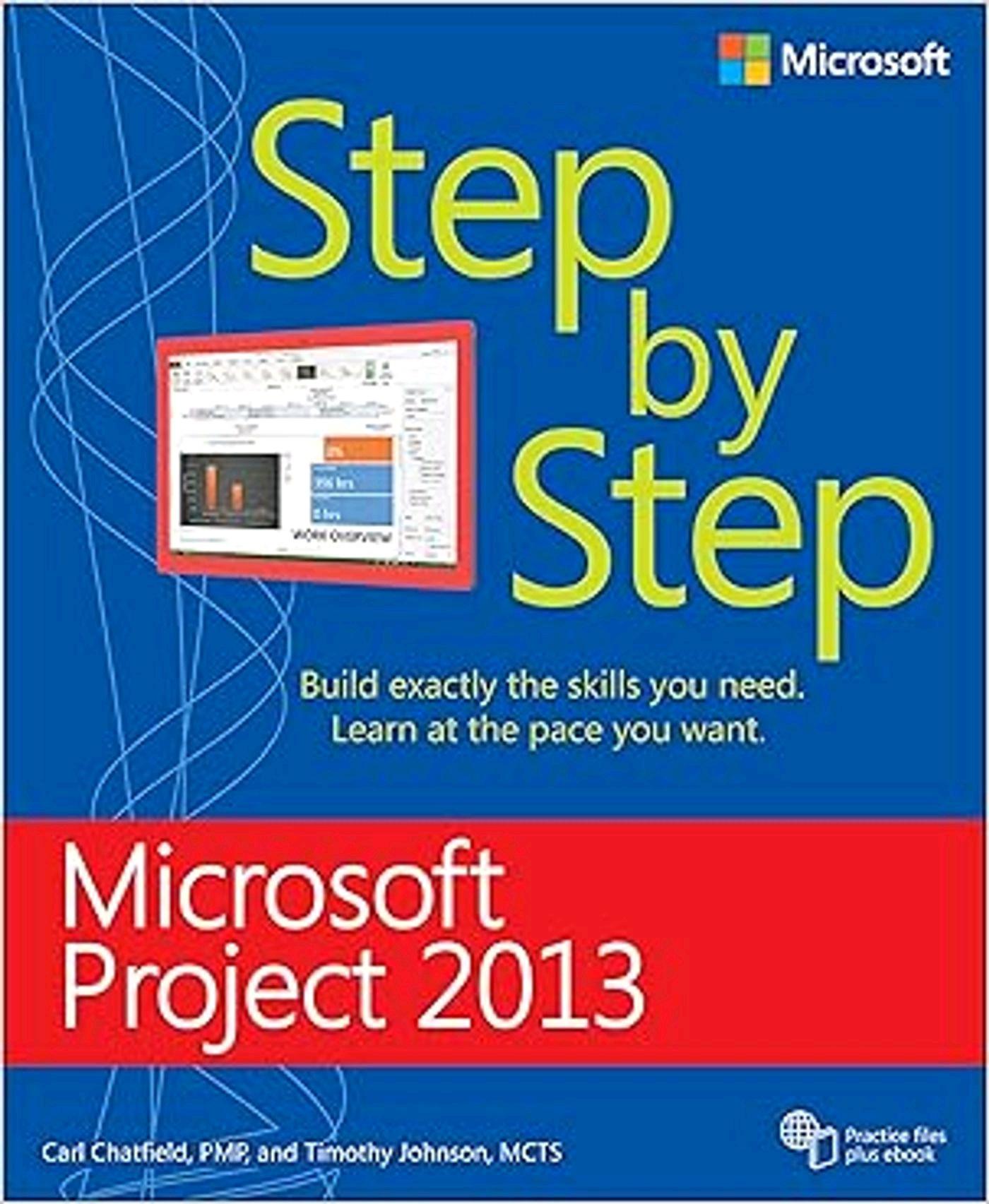 EBOOK Microsoft Project 2013 Step by Step by Carl Chatfield by daphnebergeal - Issuu
